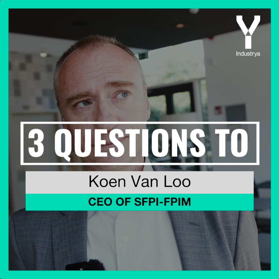 Interview of Koen Van Loo (CEO of SFPI-FPIM) — News — Industrya